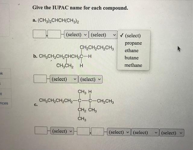 [Solved]: ok 3 at inces Give the IUPAC name for each compo