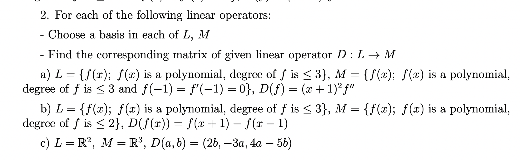 Solved = 2. For each of the following linear operators: - | Chegg.com