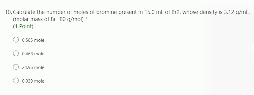 Solved 10. Calculate the number of moles of bromine present | Chegg.com