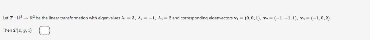 Solved Let T:R3→R3 ﻿be the linear transformation with | Chegg.com