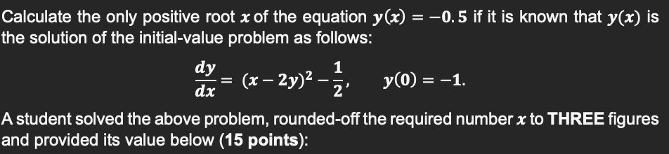 Solved = 1 Calculate the only positive root x of the | Chegg.com