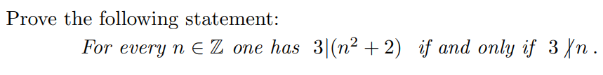Solved Prove the following statement: For every n∈Z one has | Chegg.com