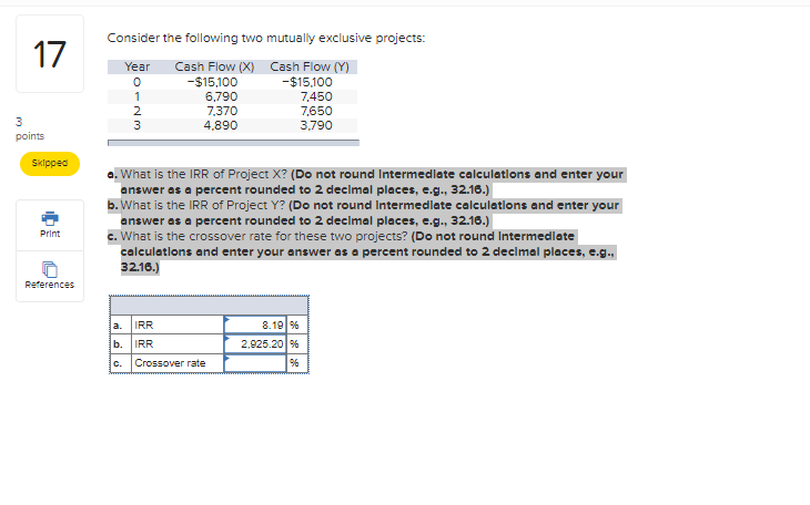 Solved Consider the following two mutually exclusive | Chegg.com