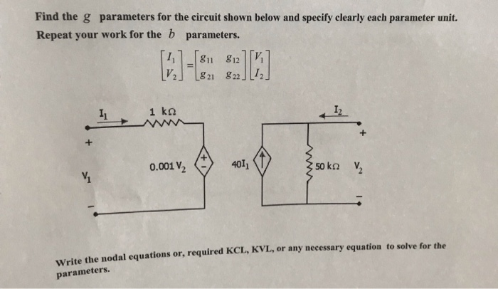 Solved Find the g parameters for the circuit shown below and | Chegg.com