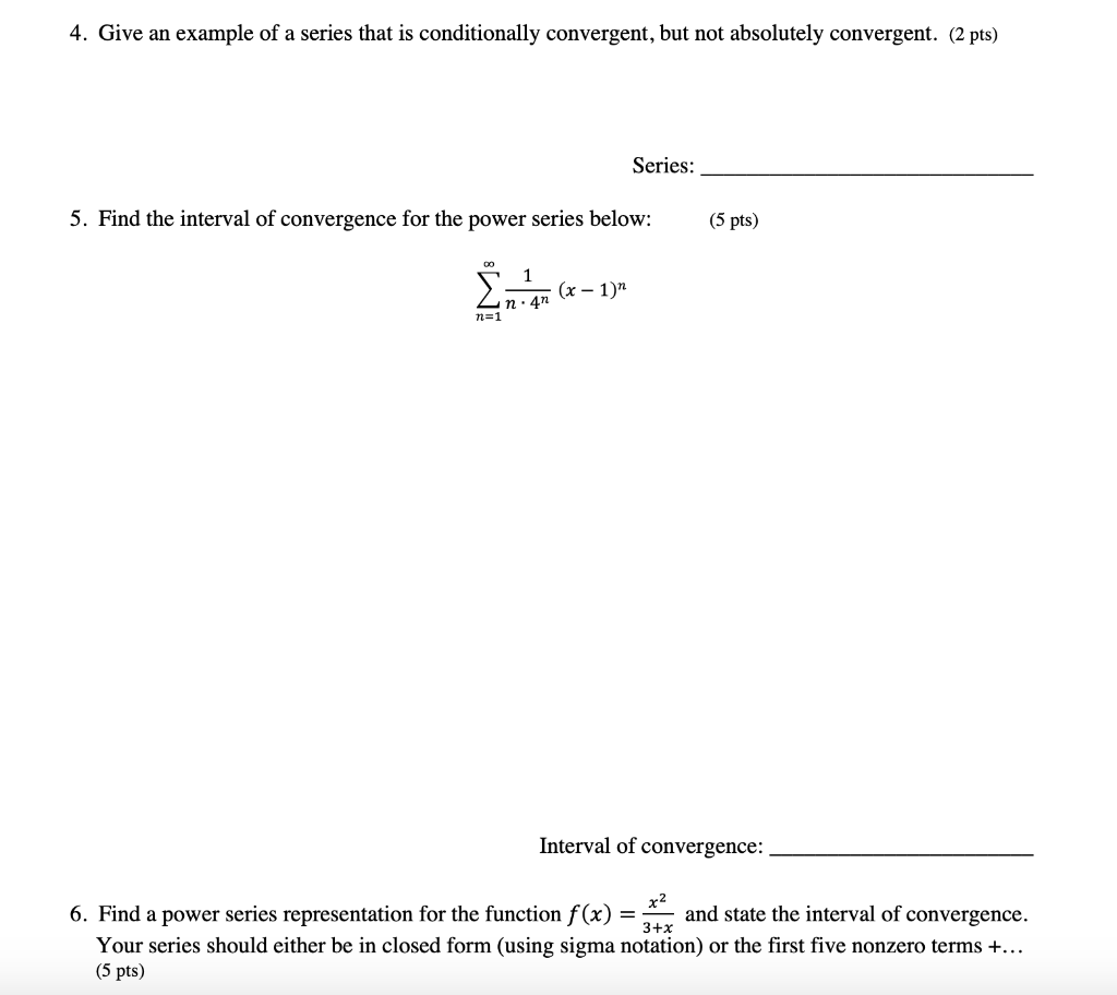 Solved 4. Give an example of a series that is conditionally | Chegg.com