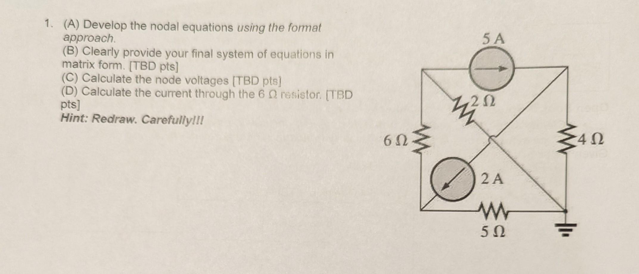 Solved 1. (A) Develop the nodal equations using the format | Chegg.com