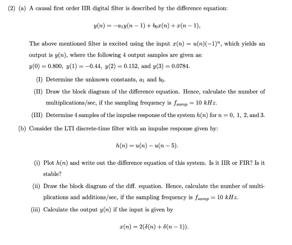 [Solved]: (2) (a) A causal first order IIR digital filter