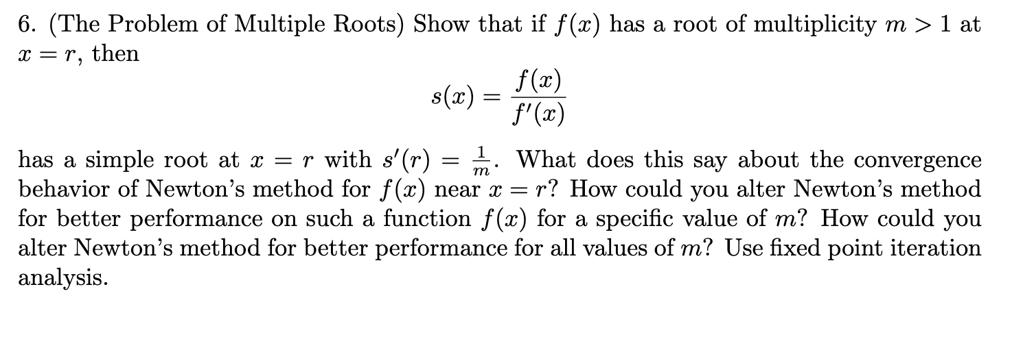 Solved 6. (The Problem of Multiple Roots) Show that if f(x) | Chegg.com