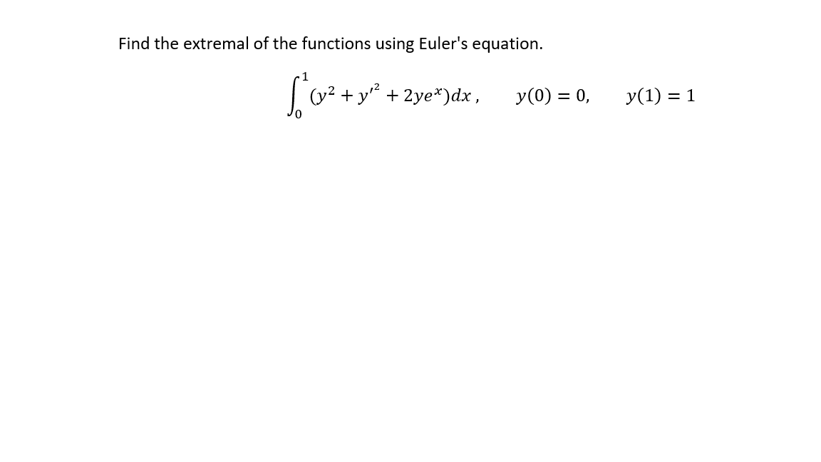 Solved Find the extremal of the functions using Euler's | Chegg.com