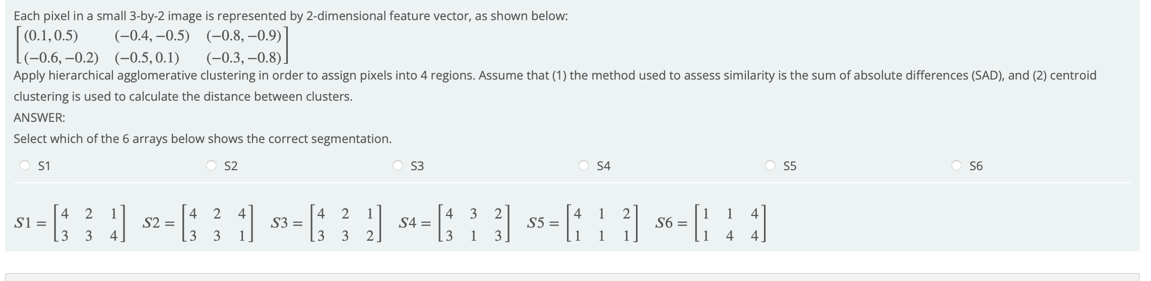 Solved Each pixel in a small 3-by-2 image is represented by | Chegg.com
