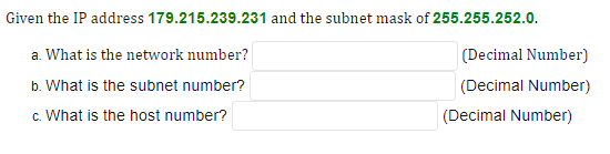 Solved Given the IP address 179.215.239.231 and the subnet | Chegg.com
