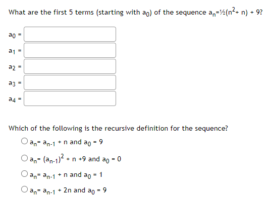 Solved What are the first 5 terms (starting with a0 ) of the | Chegg.com