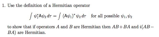 Solved 1. Use the definition of a Hermitian operator | Chegg.com