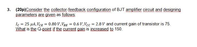 Solved 3. (20p)Consider the collector-feedback configuration | Chegg.com