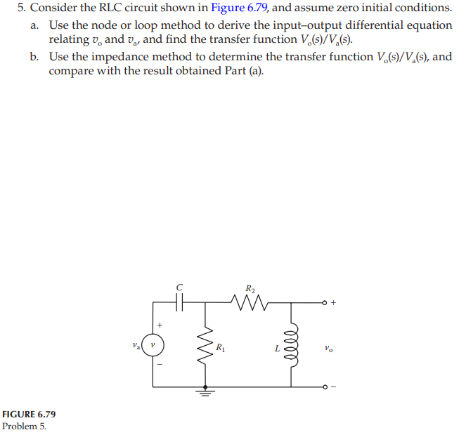 Solved 5 Consider The Rlc Circuit Shown In Figure 679 And 