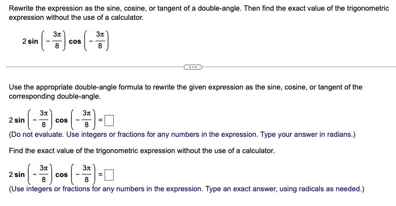 Solved Rewrite the expression as the sine, cosine, or | Chegg.com