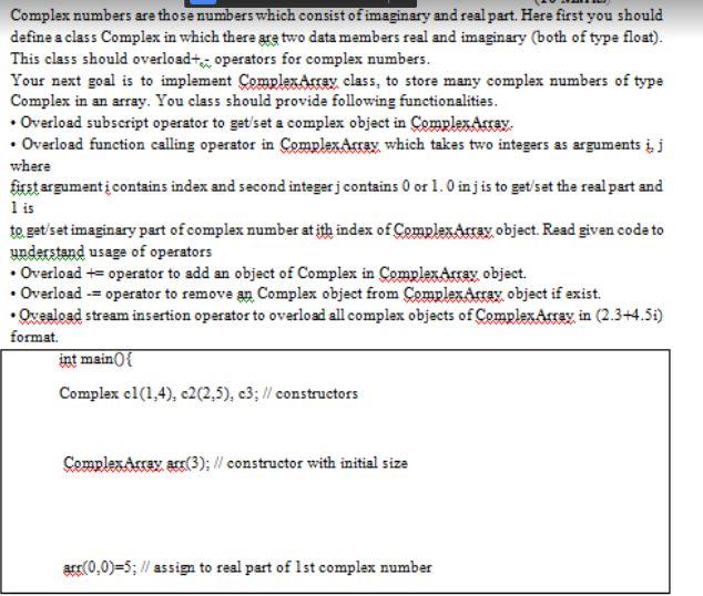 Solved Complex numbers are those numbers which consist of | Chegg.com