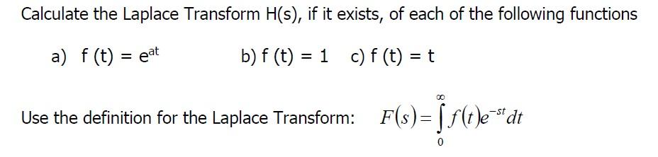 Solved Calculate the Laplace Transform H(s), if it exists, | Chegg.com
