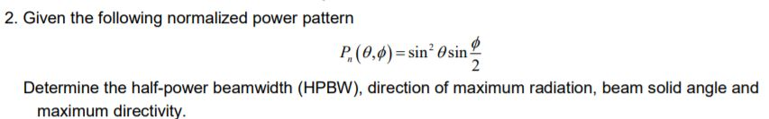 Solved 2. Given the following normalized power pattern | Chegg.com