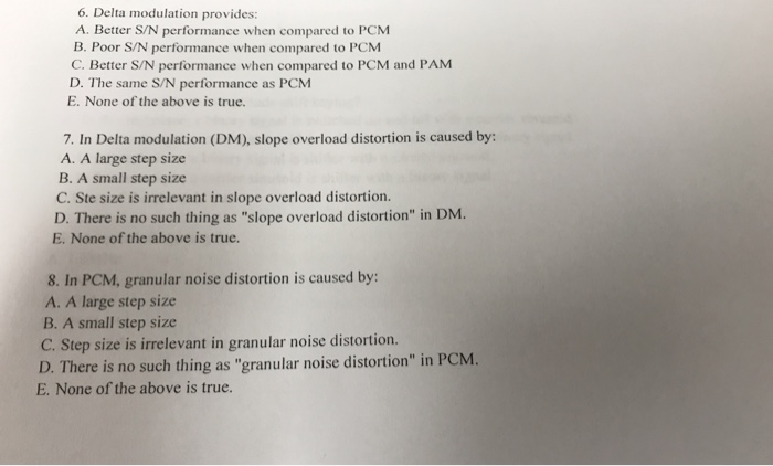 Solved 6. Delta modulation provides: A. Better S/N | Chegg.com
