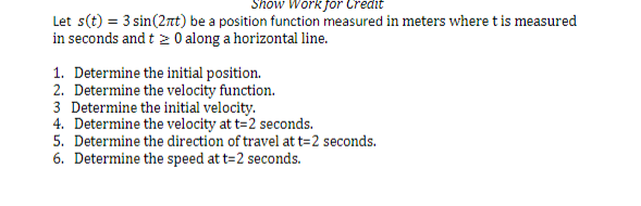 Solved Let s(t)=3sin(2πt) be a position function measured in | Chegg.com