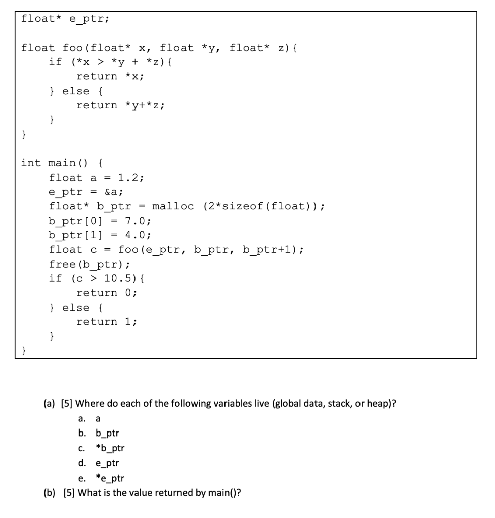 Solved float* e_ptr; float foo (float* x, float *y, float* | Chegg.com
