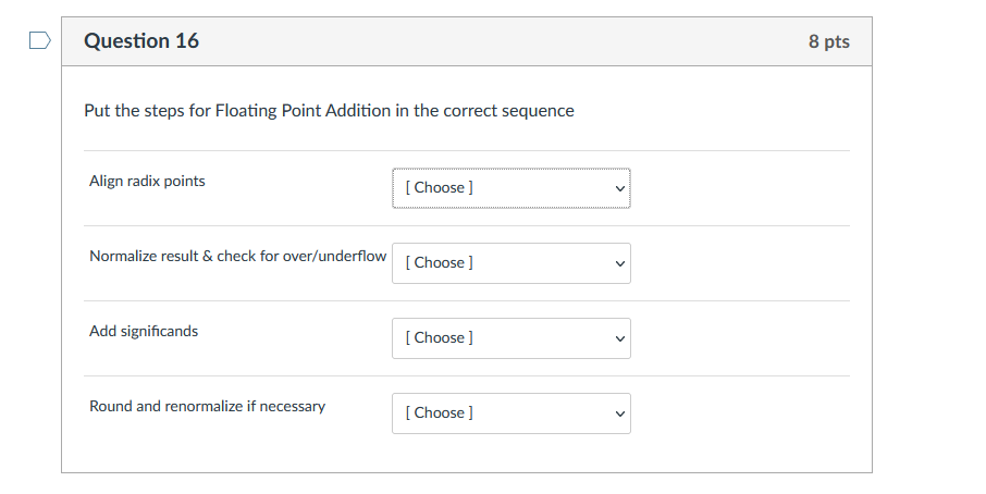 Solved Put the steps for Floating Point Addition in the | Chegg.com