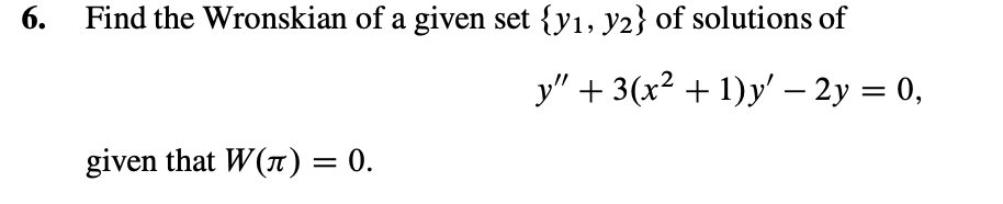 Solved Find the Wronskian of a given set {y1,y2} of | Chegg.com