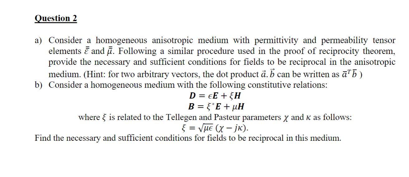 Question 2 a) Consider a homogeneous anisotropic | Chegg.com