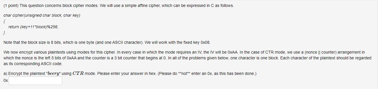 Solved (1 point) This question concerns block cipher modes. | Chegg.com