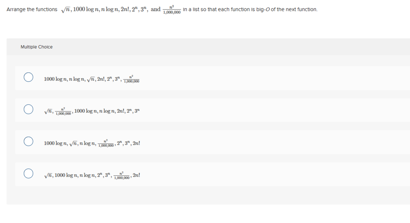 Solved Arrange the functions n2,1000logn,nlogn,2n!,2n,3n, | Chegg.com