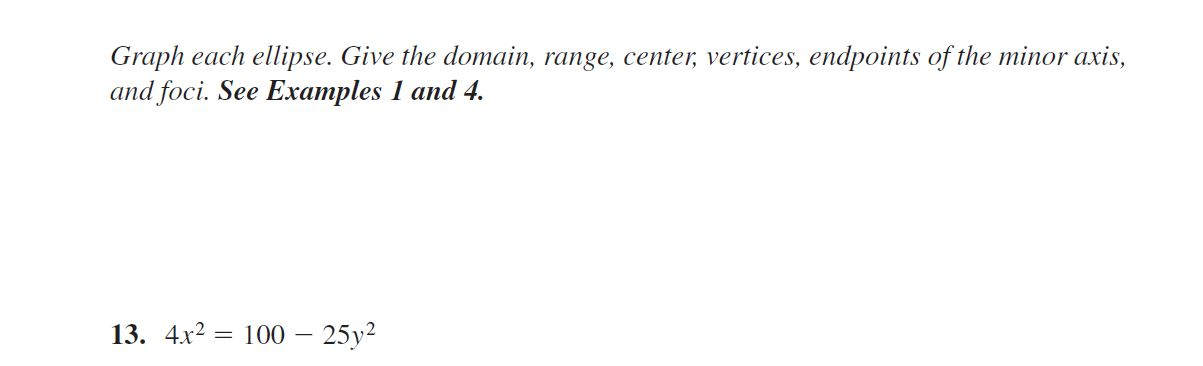Solved Graph each ellipse. Give the domain, range, center, | Chegg.com