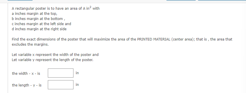 Solved A rectangular poster is to have an area of A in 2 | Chegg.com