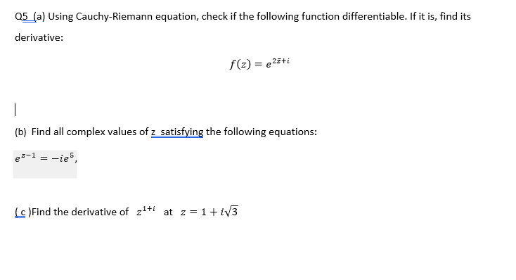 Solved Q5 (a) Using Cauchy-Riemann equation, check if the | Chegg.com