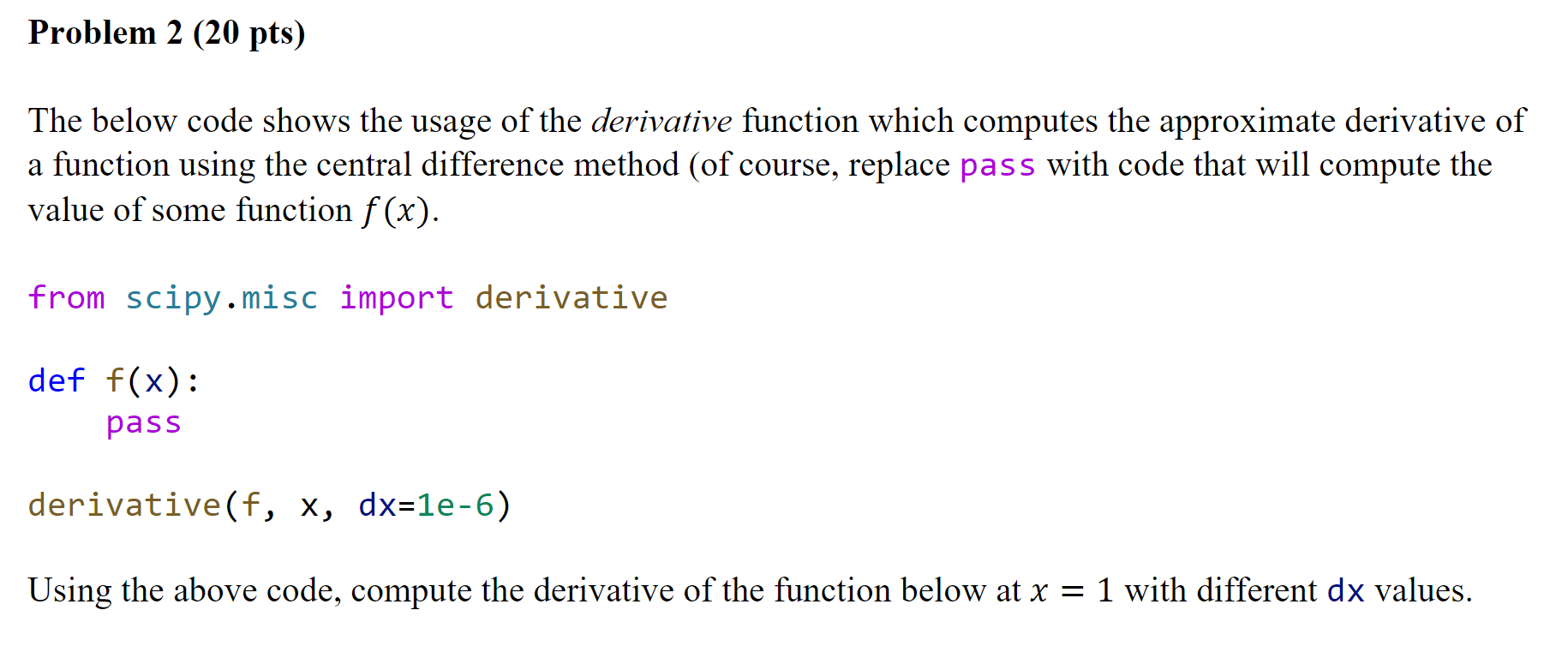 Solved The Below Code Shows The Usage Of The Derivative