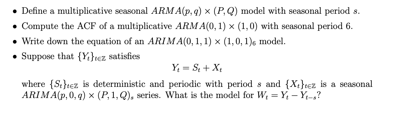 Solved - Define a multiplicative seasonal ARMA(p,q)×(P,Q) | Chegg.com