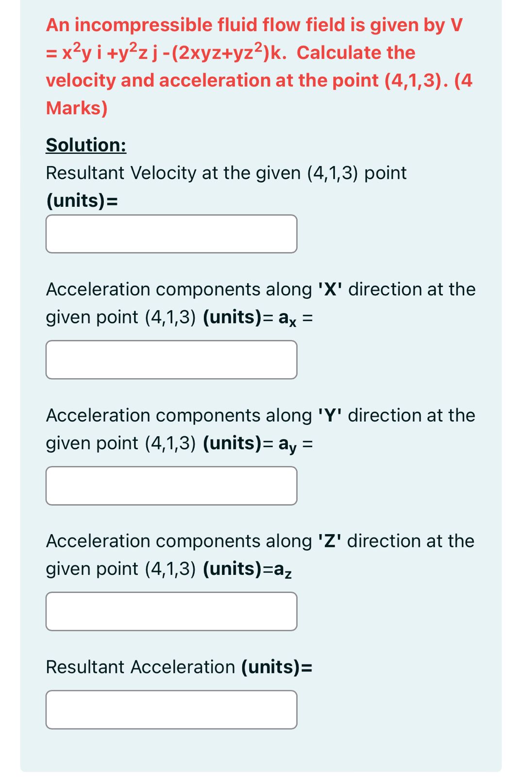 An incompressible fluid flow field is given by | Chegg.com