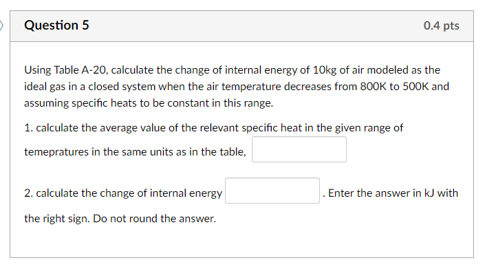 Using Table A-22, calculate the change of internal | Chegg.com