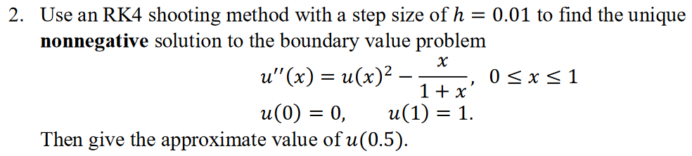 Solved 2. Use an RK4 shooting method with a step size of h - | Chegg.com