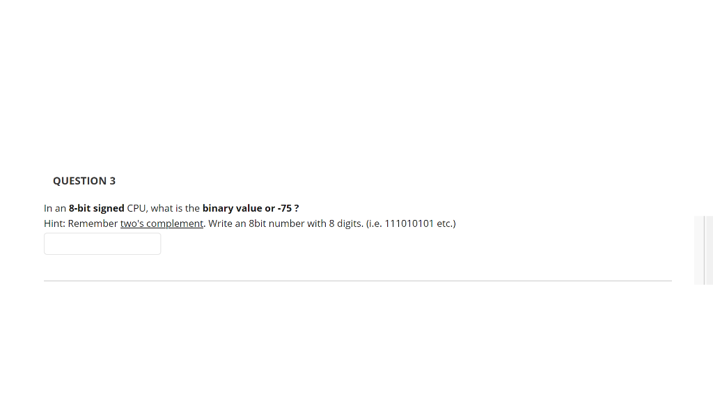 Solved QUESTION 3 In an 8-bit signed CPU, what is the binary | Chegg.com