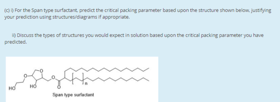 Solved (c) i) For the Span type surfactant, predict the | Chegg.com