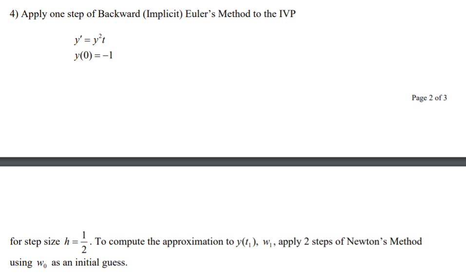 Solved 4) Apply one step of Backward (Implicit) Euler's | Chegg.com