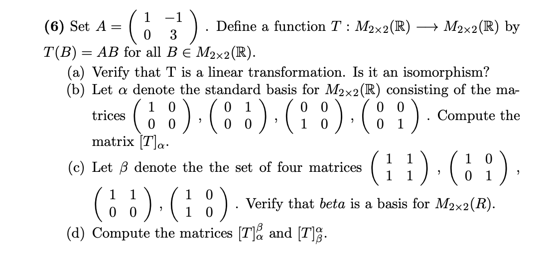 Solved 1 -1 (6) Set A Define a function T : M2x2(R) —— | Chegg.com