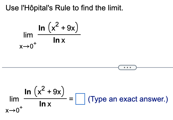 Solved Use l'Hôpital's Rule to find the | Chegg.com