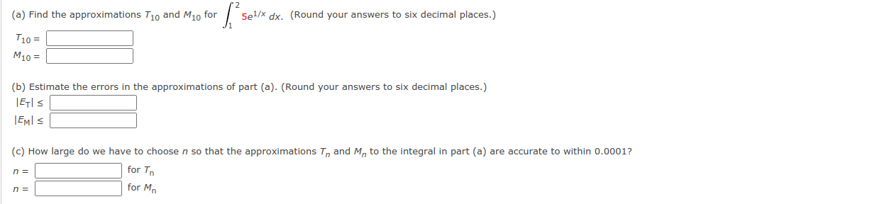 Solved (a) Find the approximations T10 and M10 for $ 5e1/x | Chegg.com