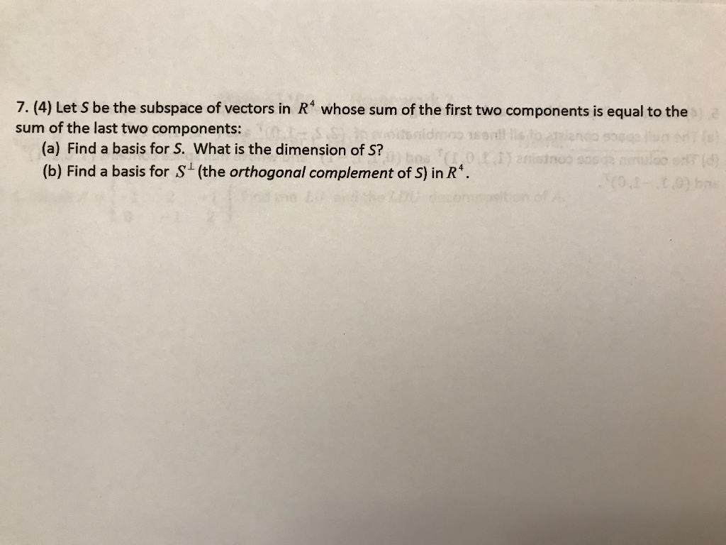 Solved 7. (4) Let S be the subspace of vectors in R whose | Chegg.com