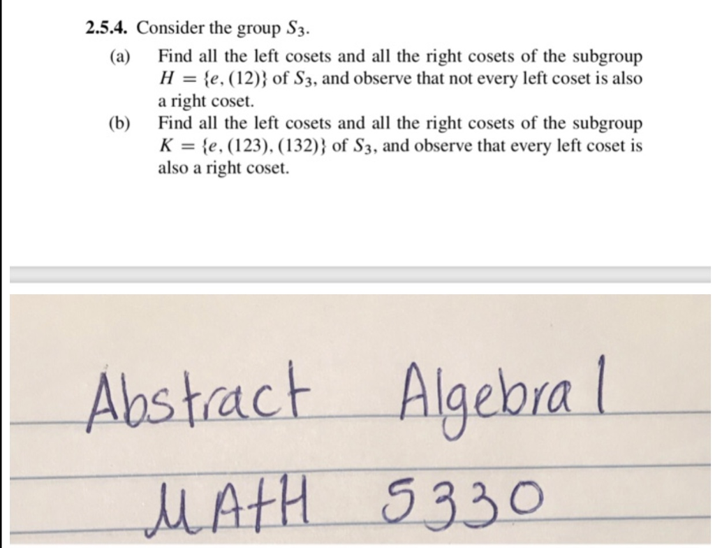 Solved 2.5.4. Consider the group S3. Find all the left | Chegg.com