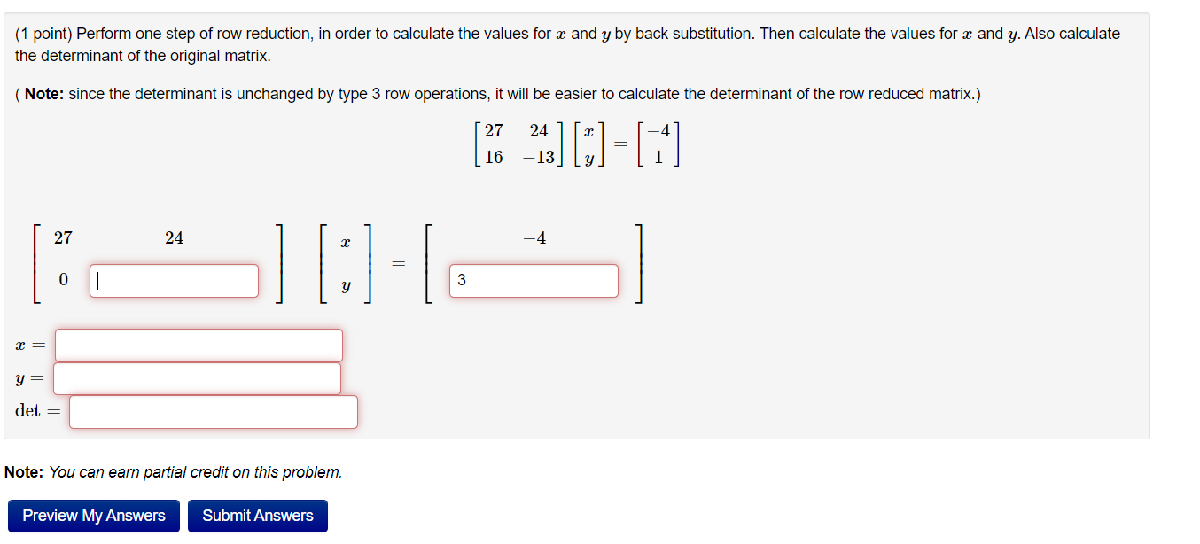 Solved ( 1 point) Perform one step of row reduction, in | Chegg.com