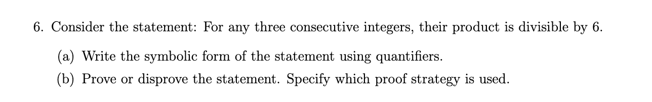Solved 6. Consider the statement: For any three consecutive | Chegg.com