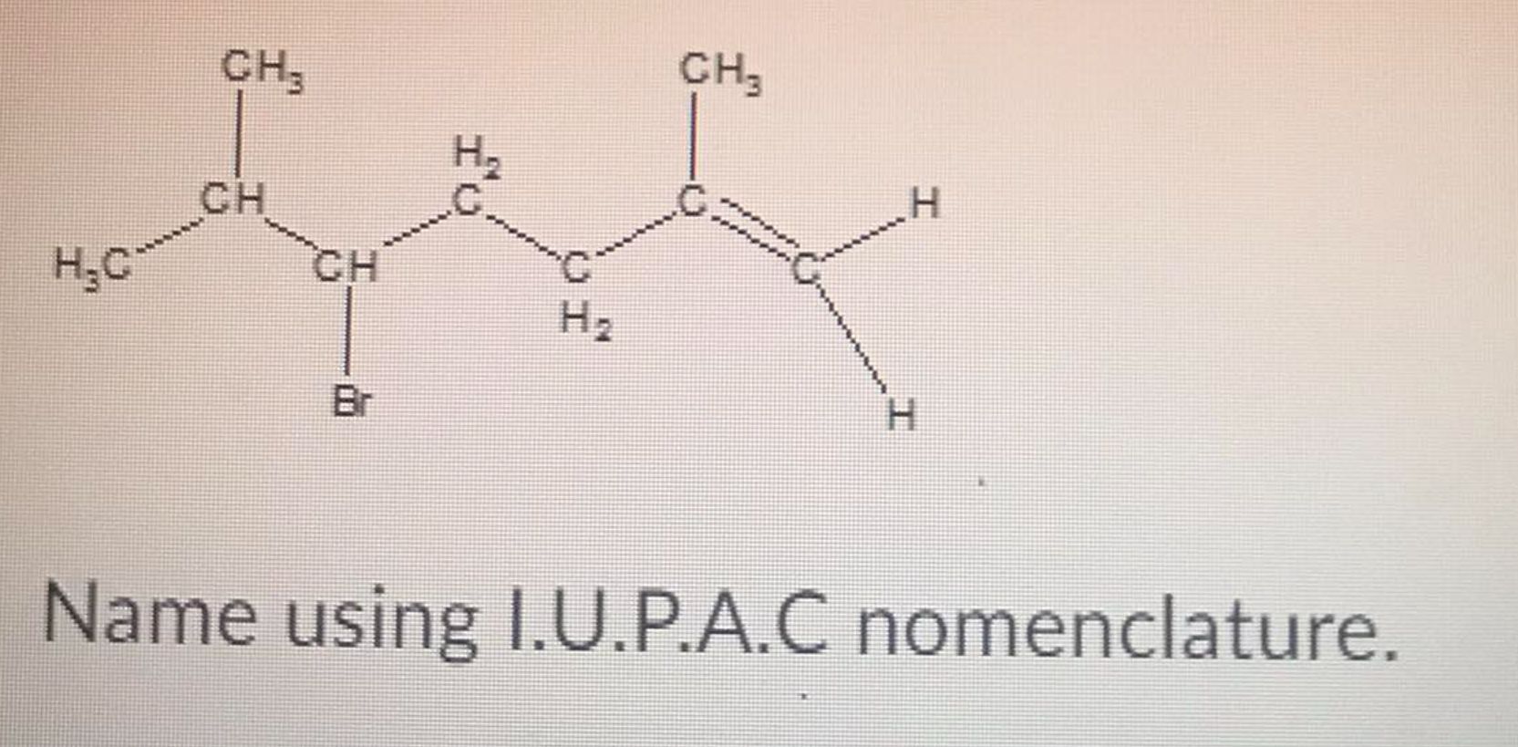 Solved Name using I.U.P.A.C nomenclature.Question 1 (1 | Chegg.com